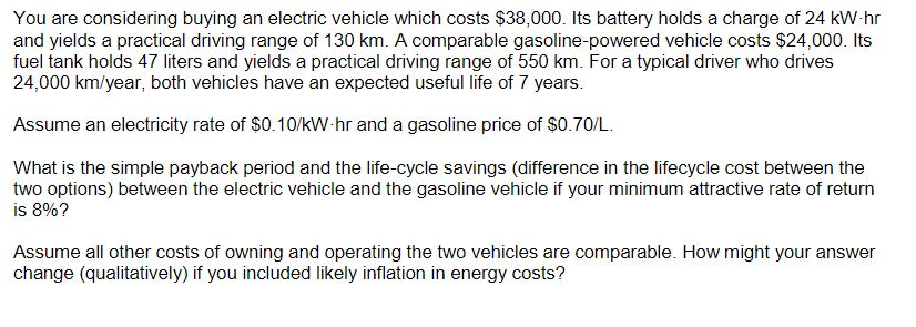 Solved You are considering buying an electric vehicle which | Chegg.com