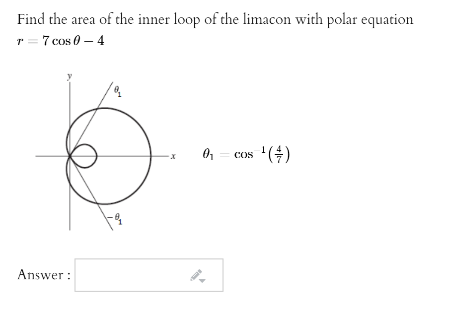 Solved Find the area enclosed by one loop of the lemniscate | Chegg.com