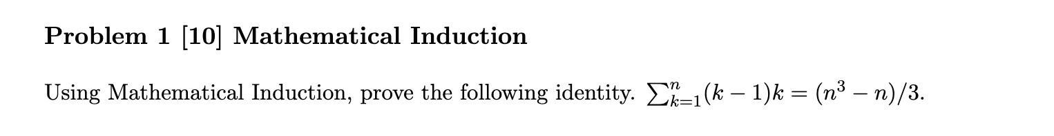 Solved Problem 1 [10] Mathematical Induction Using | Chegg.com