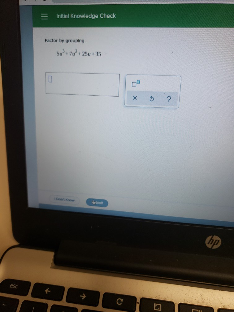 Solved = Initial Knowledge Check Factor by grouping. 5u? + | Chegg.com