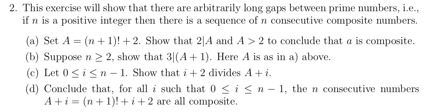 Solved arbitrarily long gaps between prime numbers, i.e. if | Chegg.com