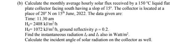 Solved (b) Calculate the monthly average hourly solar flux | Chegg.com