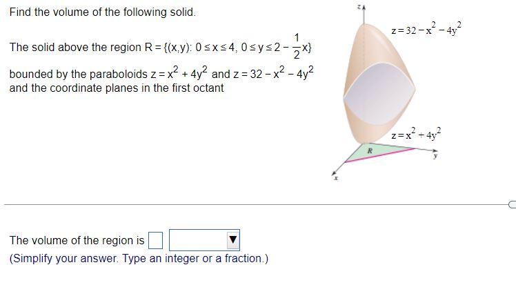 Solved Find the volume of the following solid. The solid | Chegg.com