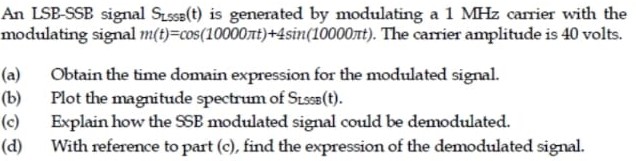 An LSB-SSB signal SLSSB (t) is generated by | Chegg.com