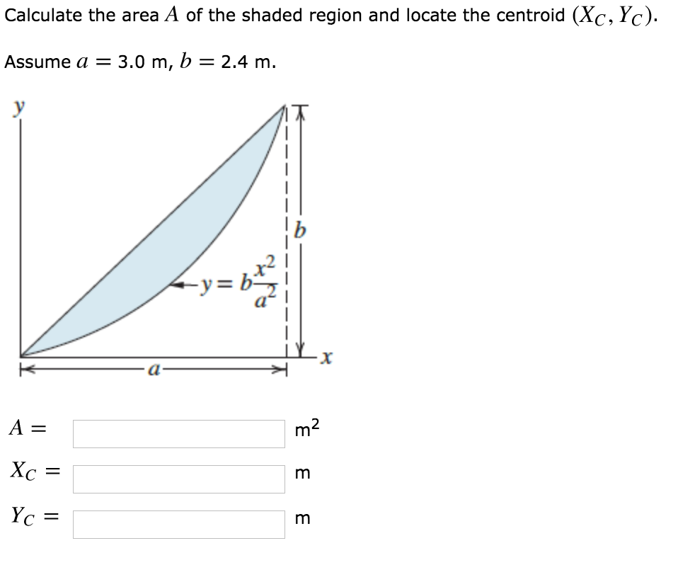 Solved Calculate the area A of the shaded region and locate | Chegg.com