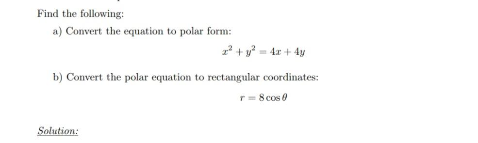 Solved x2+y2=4x+4y Convert the polar equation to rectangular | Chegg.com