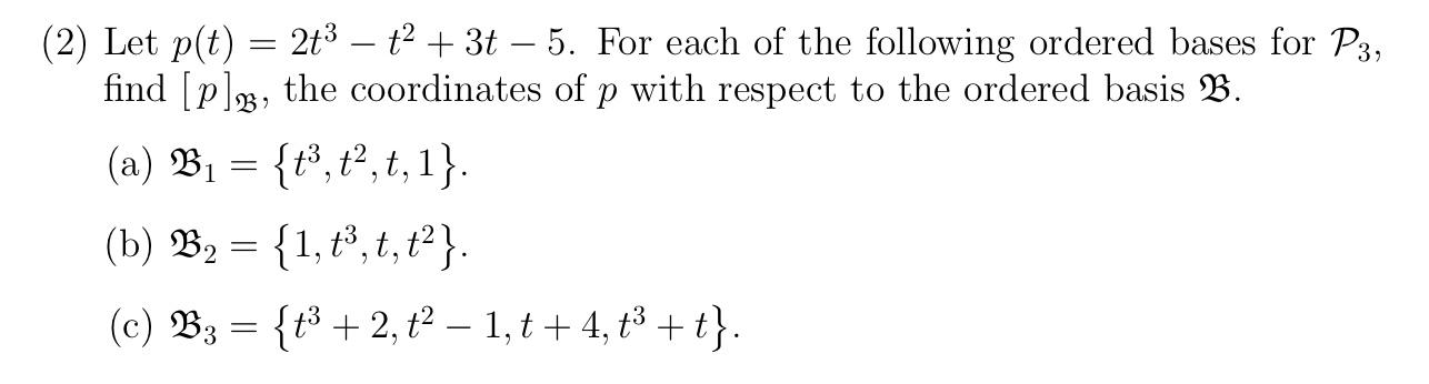 Solved (2) Let p(t)=2t3−t2+3t−5. For each of the following | Chegg.com