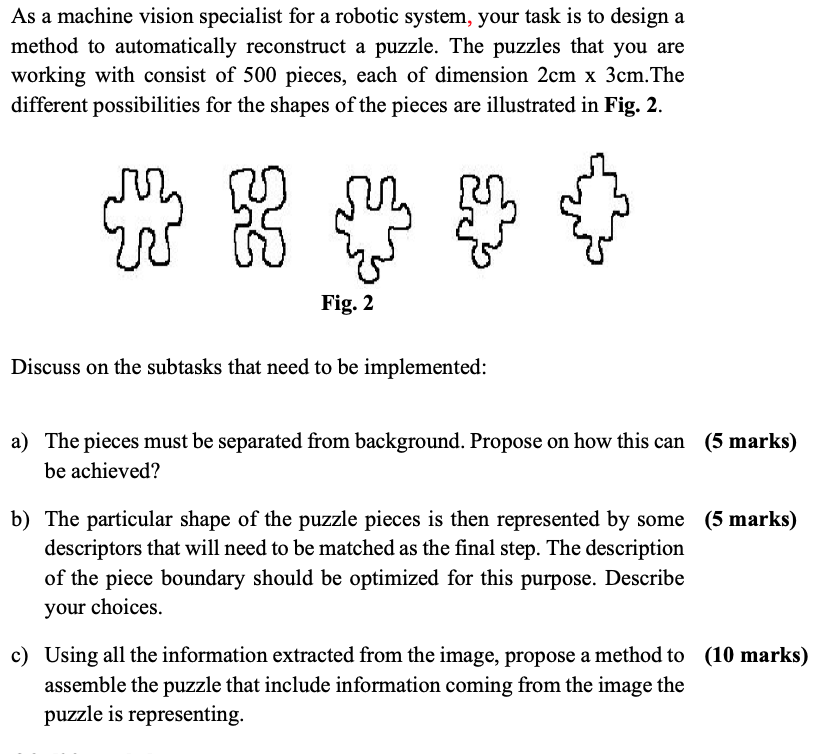 Solved As a machine vision specialist for a robotic system, | Chegg.com