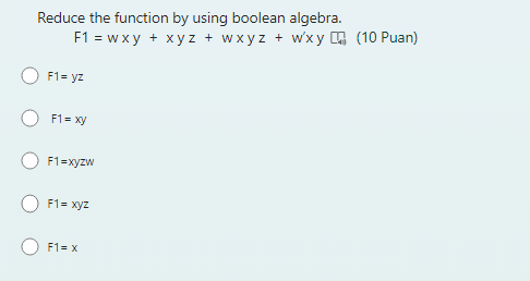 Solved Reduce the function by using boolean algebra. | Chegg.com