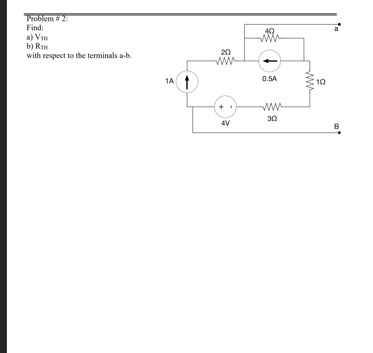 Solved Problem # 2: Find: a) VTH b) RTH with respect to the | Chegg.com