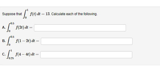 Solved Suppose that ∫01f(t)dt=13. Calculate each of the | Chegg.com