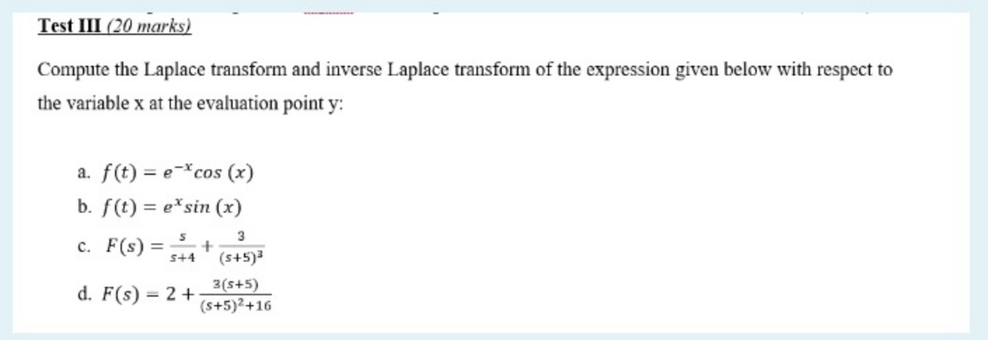Solved Test III (20 marks) Compute the Laplace transform and | Chegg.com