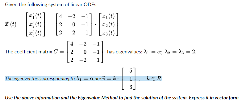 Solved Given the following system of linear ODEs: \\[ | Chegg.com