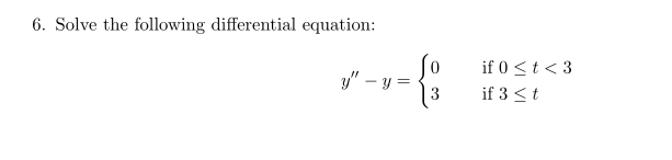 Solved 6. Solve the following differential equation: 7-»-