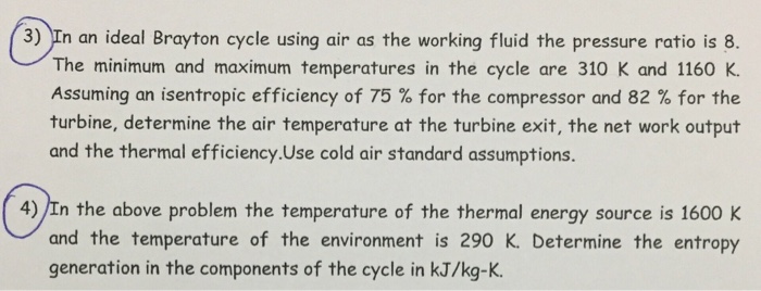 Solved 3) In an ideal Brayton cycle using air as the working | Chegg.com