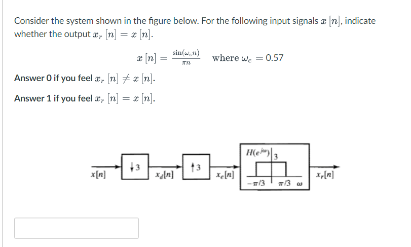 Solved Consider The System Shown In The Figure Below For 