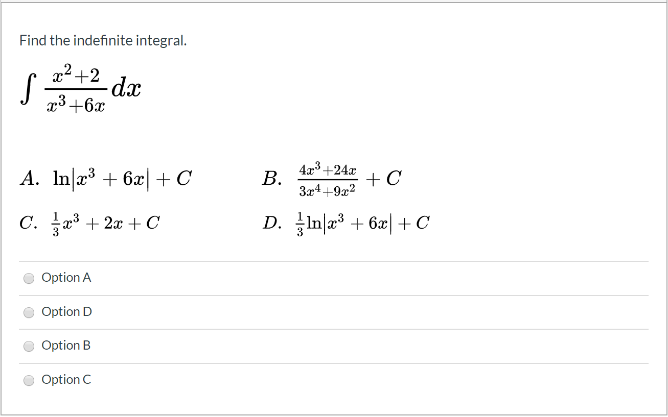 Solved Find the indefinite integral. S X2+2 X3 +62 da B. 4x3 | Chegg.com