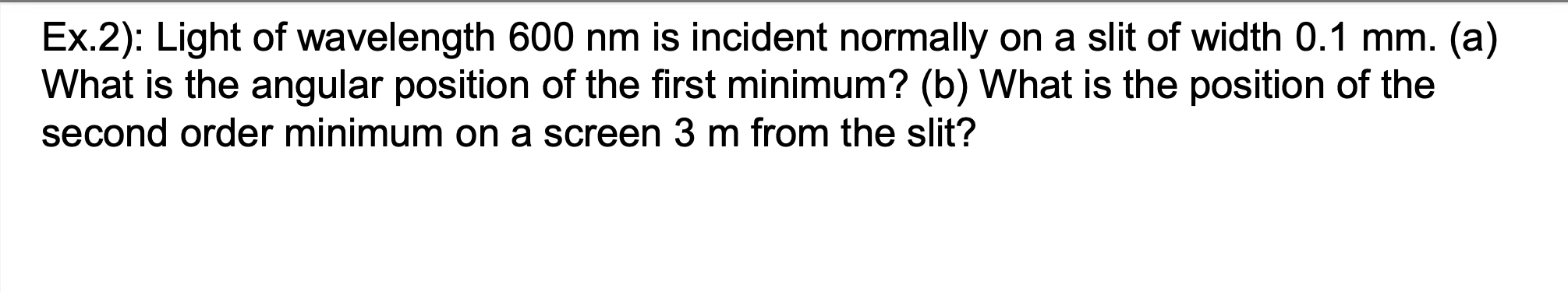 Solved Ex.2): Light of wavelength 600 nm is incident | Chegg.com