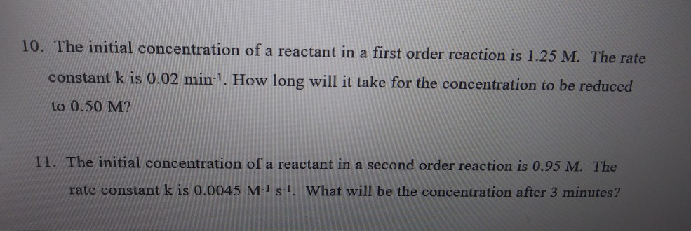 Solved 10. The initial concentration of a reactant in a | Chegg.com