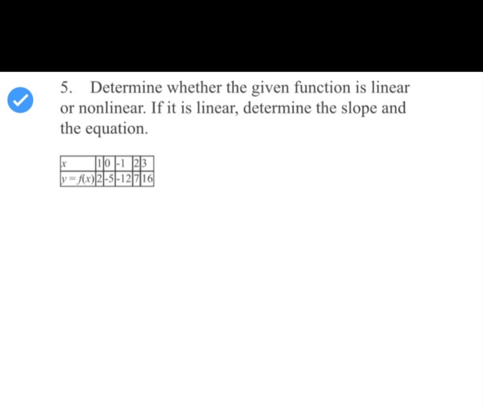Solved 5 Determine Whether The Given Function Is Linear Or