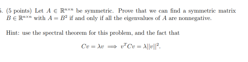 Solved 5. (5 points) Let A € Rnxn be symmetric. Prove that | Chegg.com