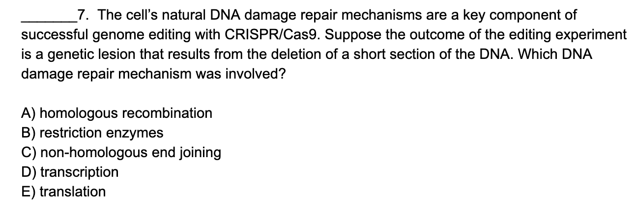 Solved _7. The cell's natural DNA damage repair mechanisms | Chegg.com