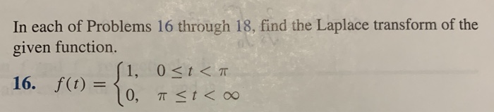 Solved In each of Problems 16 through 18, find the Laplace | Chegg.com
