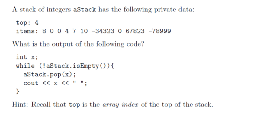 Solved A stack of integers aStack has the following private | Chegg.com
