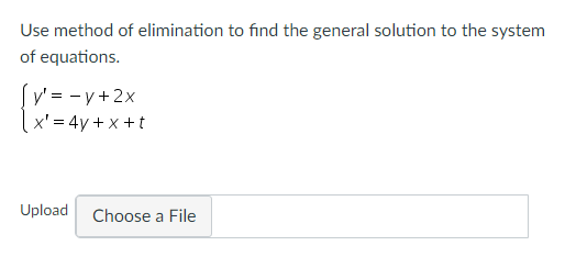 Solved Use method of elimination to find the general | Chegg.com