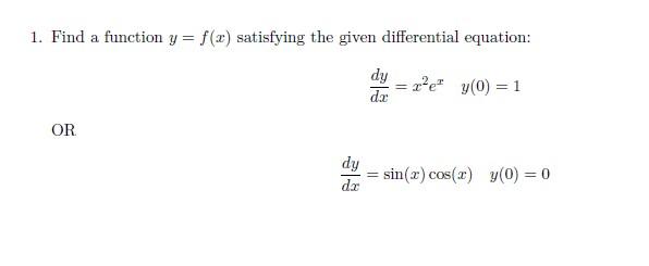 Solved 1. Find a function y=f(x) satisfying the given | Chegg.com