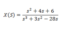 Solved X(S) S2 + 4s +6 + 3s2 - 28s | Chegg.com