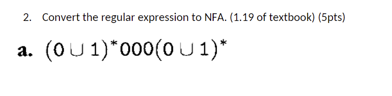 Solved 2. Convert the regular expression to NFA. (1.19 of | Chegg.com