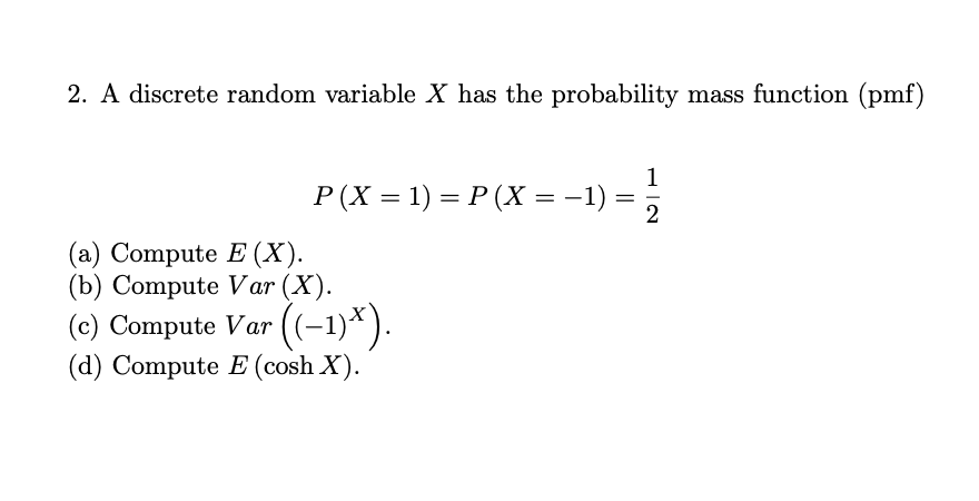 Solved 2. A discrete random variable X has the probability | Chegg.com