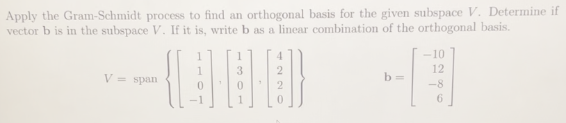 Solved Apply the Gram-Schmidt process to find an orthogonal | Chegg.com