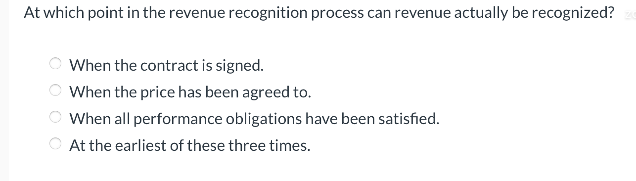 Solved At which point in the revenue recognition process can | Chegg.com