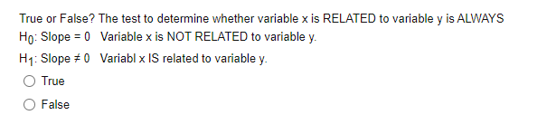 Solved True or False? The test to determine whether variable | Chegg.com
