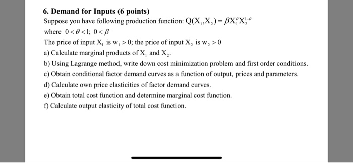 Solved 6. Demand for Inputs (6 points) Suppose you have | Chegg.com