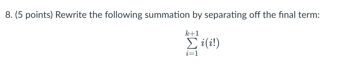 Solved 8. (5 points) Rewrite the following summation by | Chegg.com
