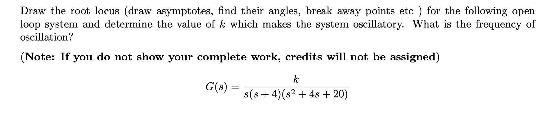 Solved Draw the root locus (draw asymptotes, find their | Chegg.com