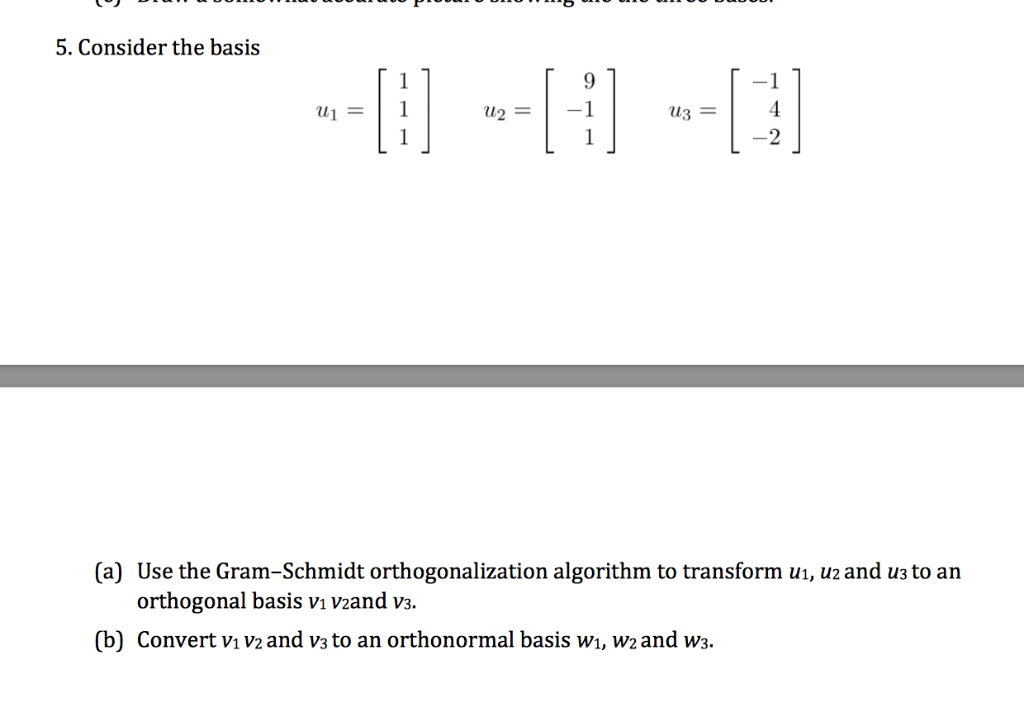 Solved 5. Consider the basis U2 2 (a) Use the Gram-Schmidt | Chegg.com