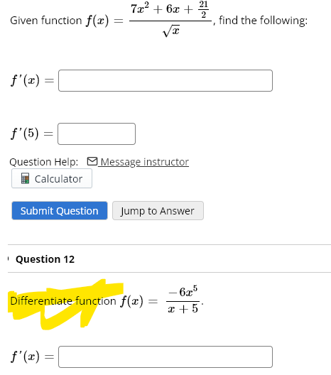 Solved Given function f(x)=x7x2+6x+221 f′(x)= f′(5)= | Chegg.com