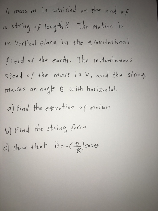 Solved A mass m is whirled on the end a string of length R. | Chegg.com