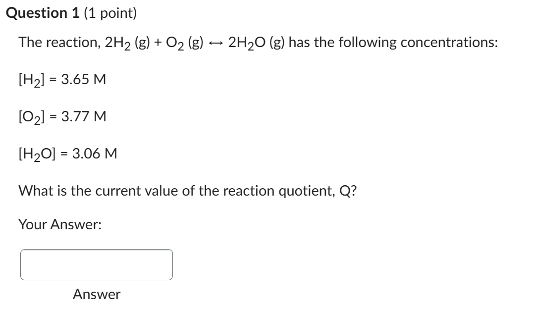 Solved The reaction, 2H2( g)+O2( g)↔2H2O(g) has the | Chegg.com