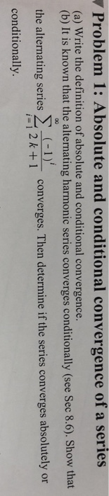 Solved Problem 1: Absolute and conditional convergence of a | Chegg.com