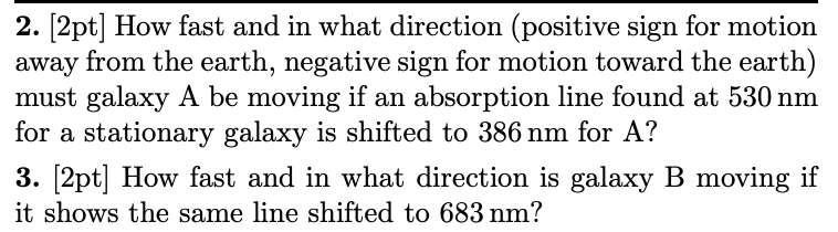 Solved 2. [2pt] How fast and in what direction (positive | Chegg.com