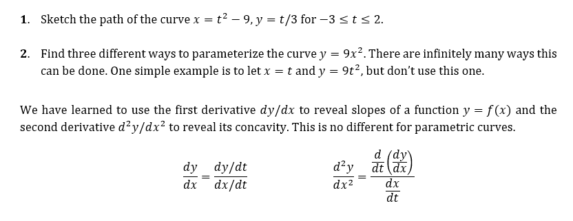 Solved 1. Sketch the path of the curve x = t2 – 9, y = t/3 | Chegg.com