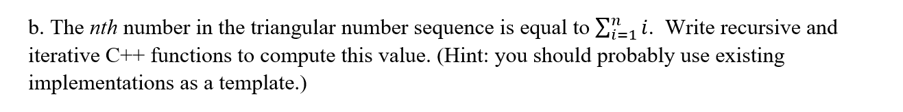 Solved b. The nth number in the triangular number sequence | Chegg.com
