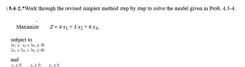 Solved 54 2work Through The Revised Simplex Method Step 