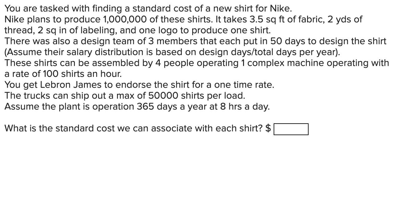 Solved You are tasked with finding a standard cost of a new | Chegg.com