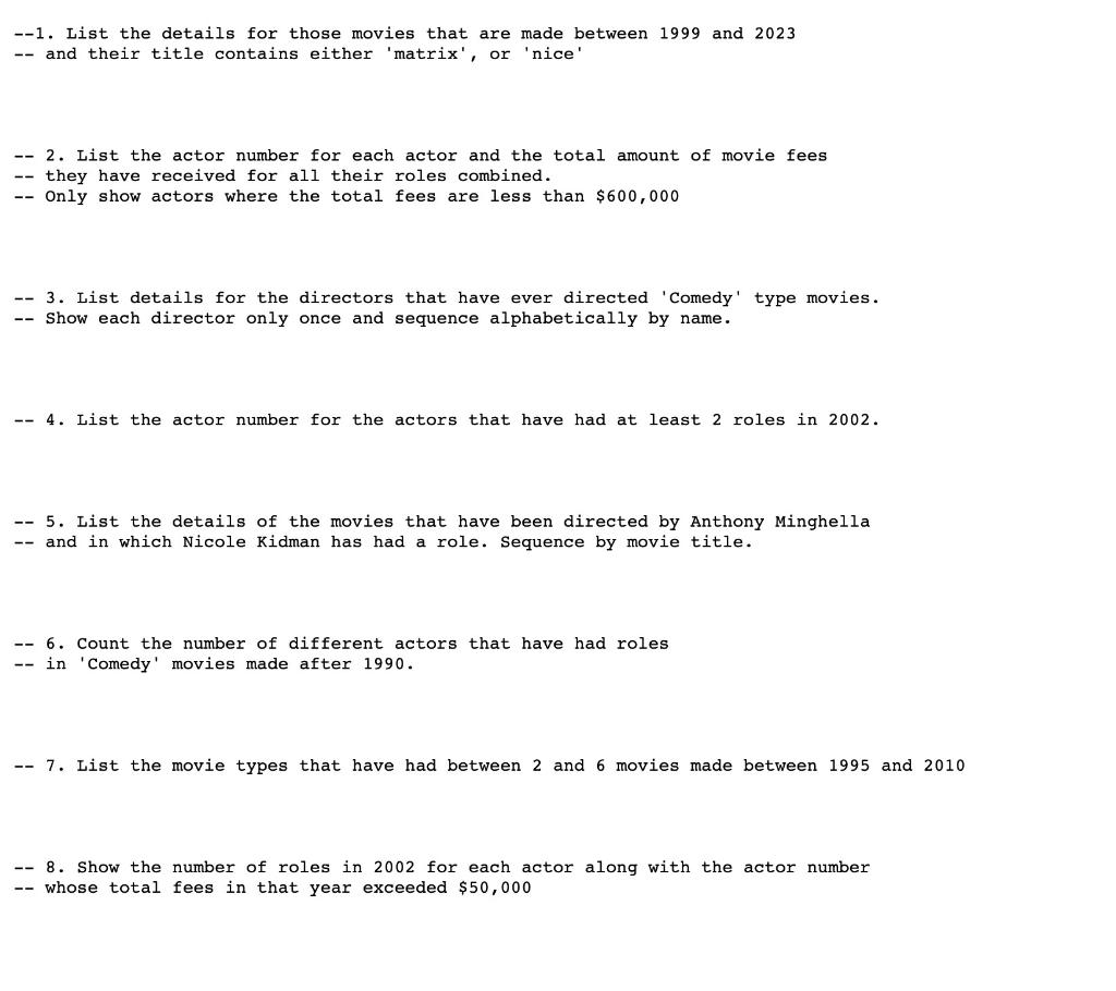 Solved --1. List the details for those movies that are made | Chegg.com